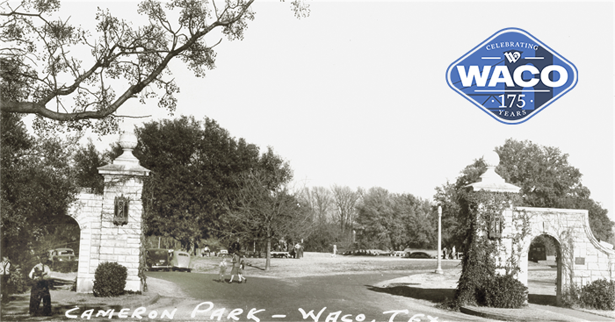 Cameron Park: A Park to Rival All Others City of Waco