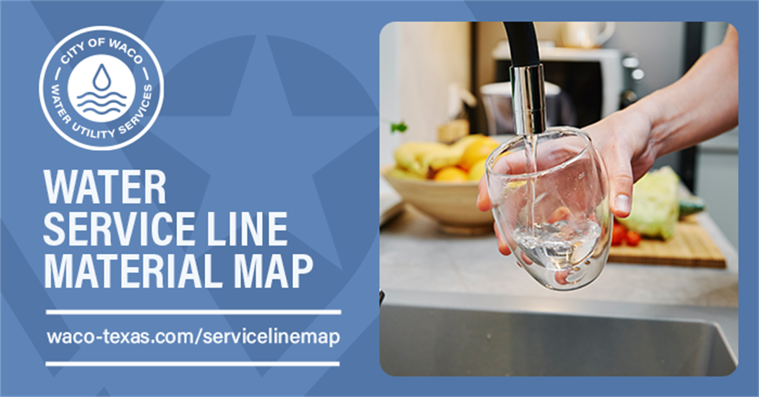 City of Waco Launches Water Service Line Material Map City of Waco